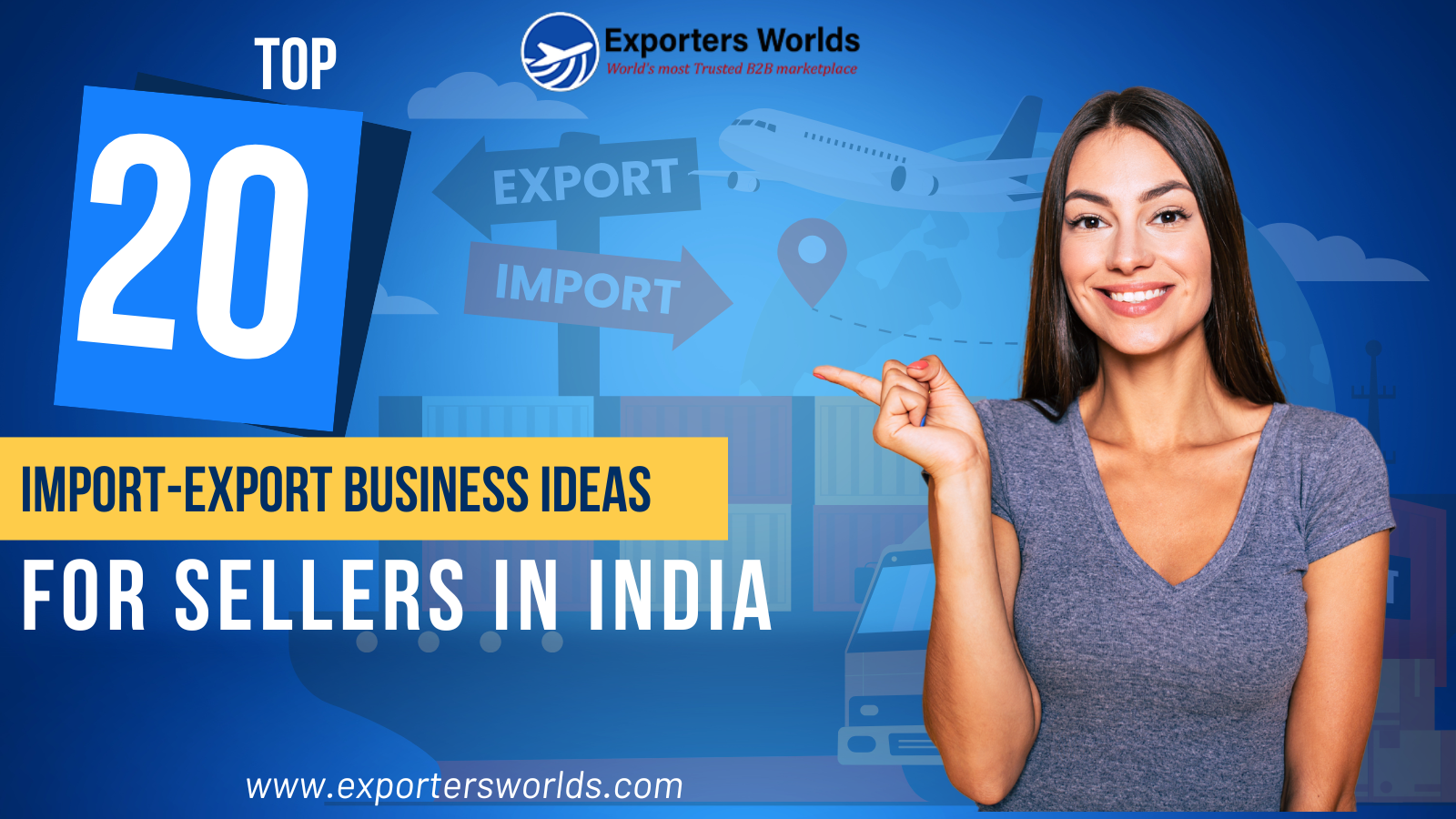 Top 20 Import-Export Business Ideas for Sellers in India